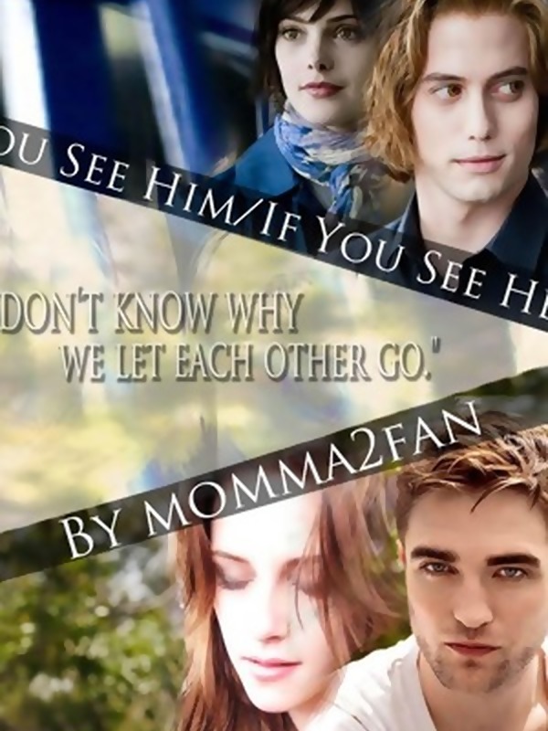 If You See Him – Bella MacLeod's Twilight Fanfiction